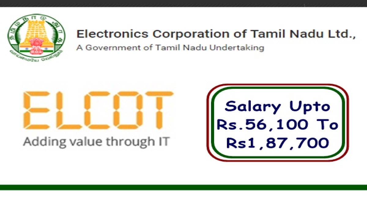 ELCOT Recruitment 2020: ரூ.1.87 லட்சம் ஊதியத்தில் தமிழக அரசில் வேலை ...