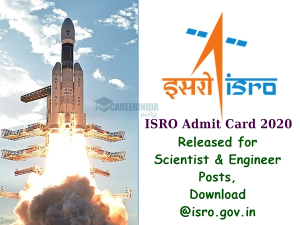 ISRO Admit Card 2020: இஸ்ரோ ஆராய்ச்சியாளர் பணிக்கான தேர்வு நுழைவுச் ...
